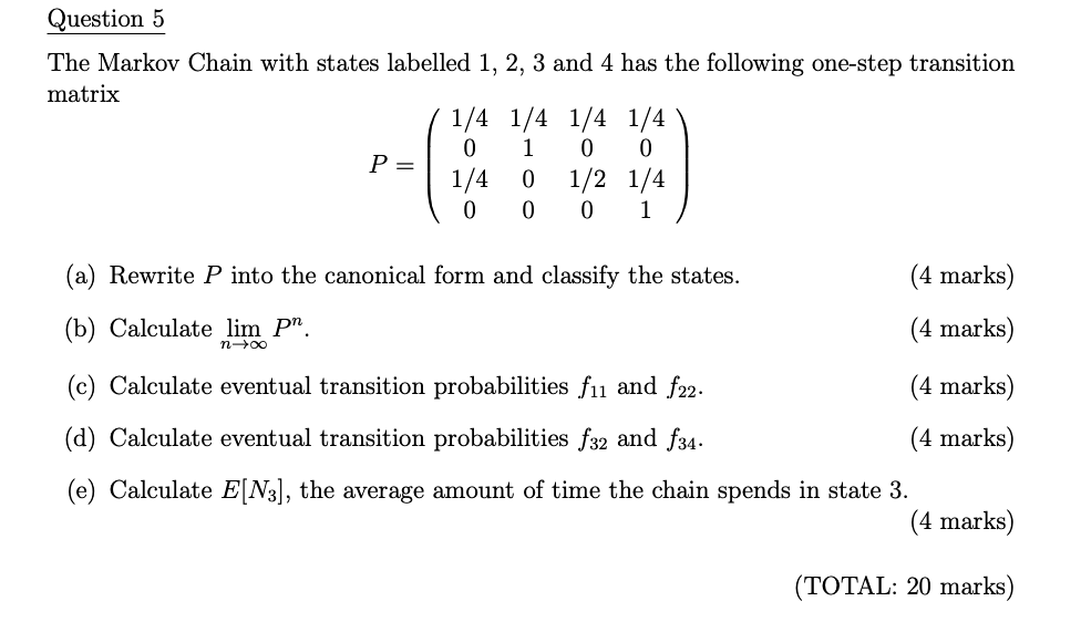 Question 5 The Markov Chain with states labelled 1, | Chegg.com