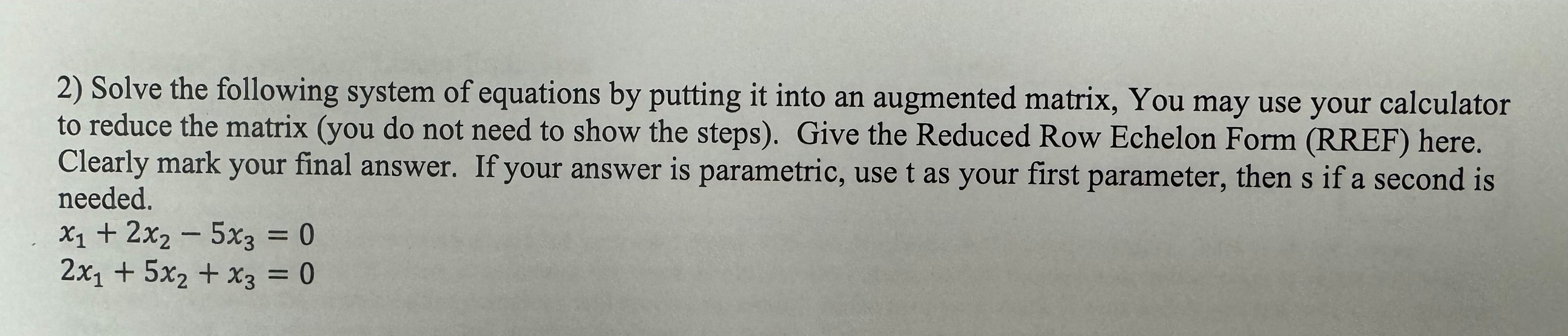 Solved give the reduced row echelon form Solve the following | Chegg.com