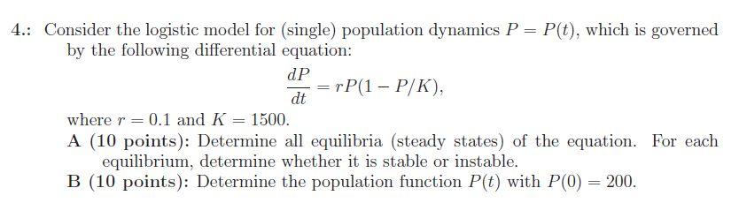 Solved Consider the logistic model for (single) population | Chegg.com