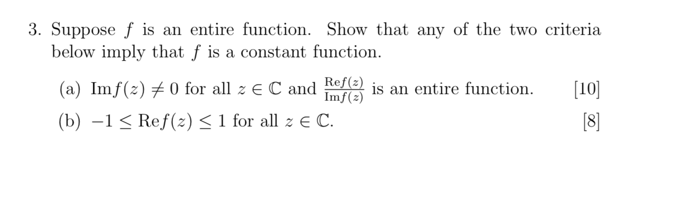 Solved 3. Suppose f is an entire function. Show that any of | Chegg.com