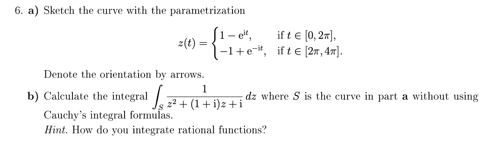 Solved 6. a) Sketch the curve with the parametrization | Chegg.com