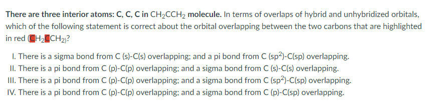 Solved There are three interior atoms: C, C, C in CH2CCH2 | Chegg.com