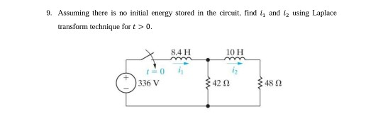 Solved 9. Assuming there is no initial energy stored in the | Chegg.com