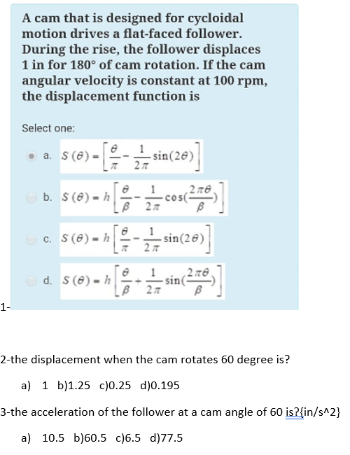 Solved A cam that is designed for cycloidal motion drives a | Chegg.com