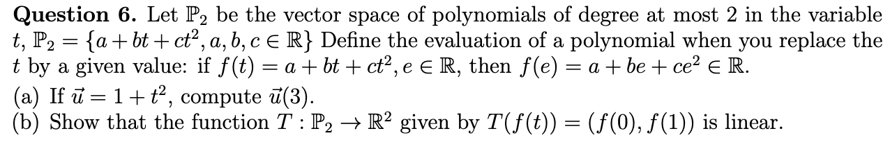 Solved Question 6. Let P2 be the vector space of polynomials | Chegg.com