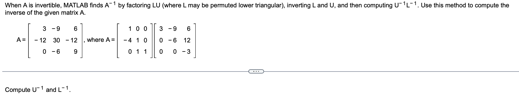 Solved When A is invertible, MATLAB finds A−1 by factoring | Chegg.com