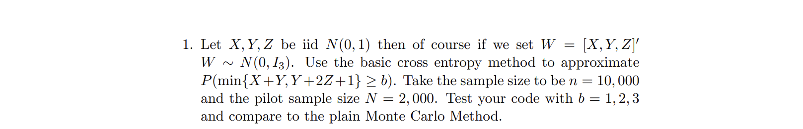 Solved 1. Let X,Y,Z be iid N(0,1) then of course if we set | Chegg.com