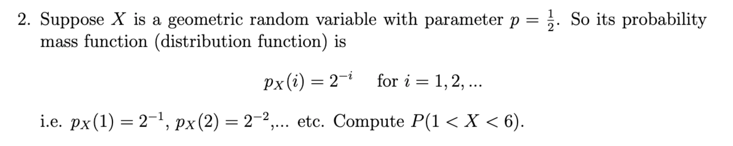 Solved 2. Suppose X is a geometric random variable with | Chegg.com