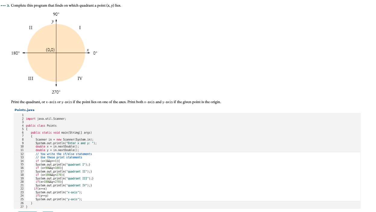 Solved Complete this program that finds on which quadrant a | Chegg.com