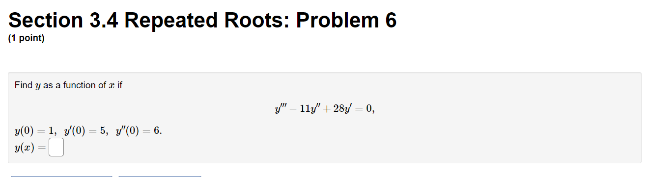 Solved Section 3.4 Repeated Roots: Problem 6 (1 point) Find | Chegg.com