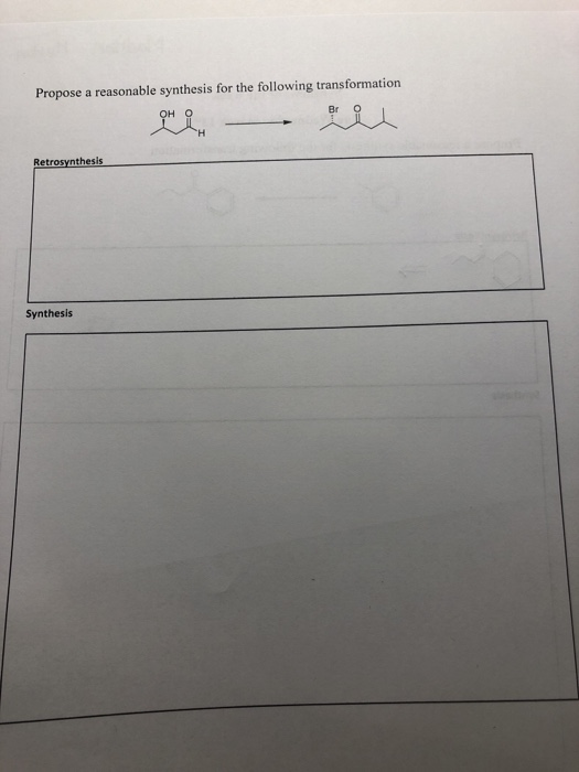 Solved Propose a reasonable synthesis for the following | Chegg.com