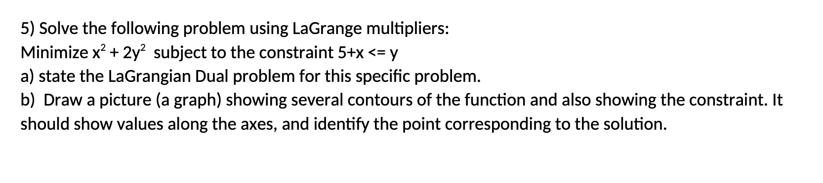 5) Solve the following problem using LaGrange | Chegg.com