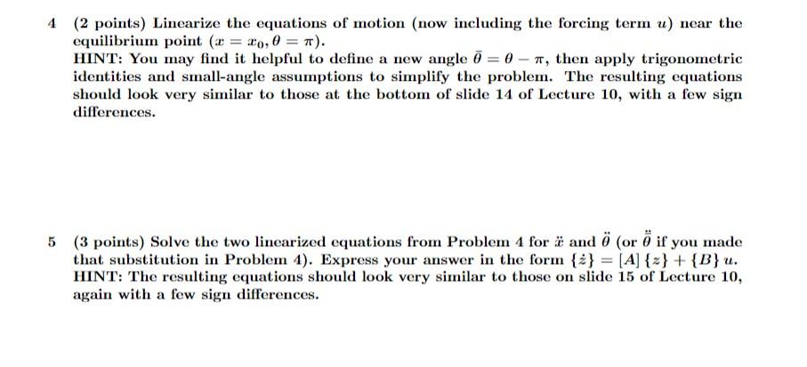 - 4 (2 points) Linearize the equations of motion (now | Chegg.com