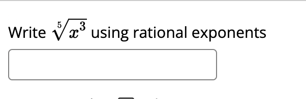 Solved Write 5x3 using rational exponents | Chegg.com
