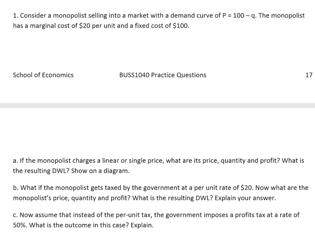 Solved 1. Consider a monopolist selling into a market with a | Chegg.com Solved 1. Consider a monopolist selling into a market with a | Chegg.com
