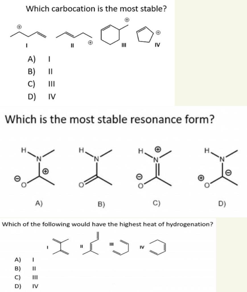 Solved Which carbocation is the most stable? A) I B) II C) | Chegg.com
