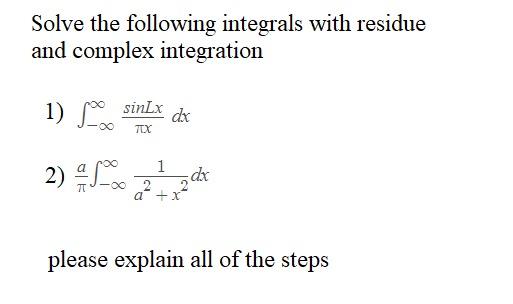 Solved Solve the following integrals with residue and | Chegg.com
