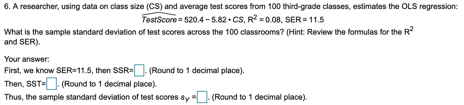 Solved 6. A researcher, using data on class size (CS) and | Chegg.com