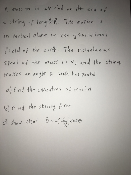 Solved A mass m is whirled on the end of a string of length | Chegg.com