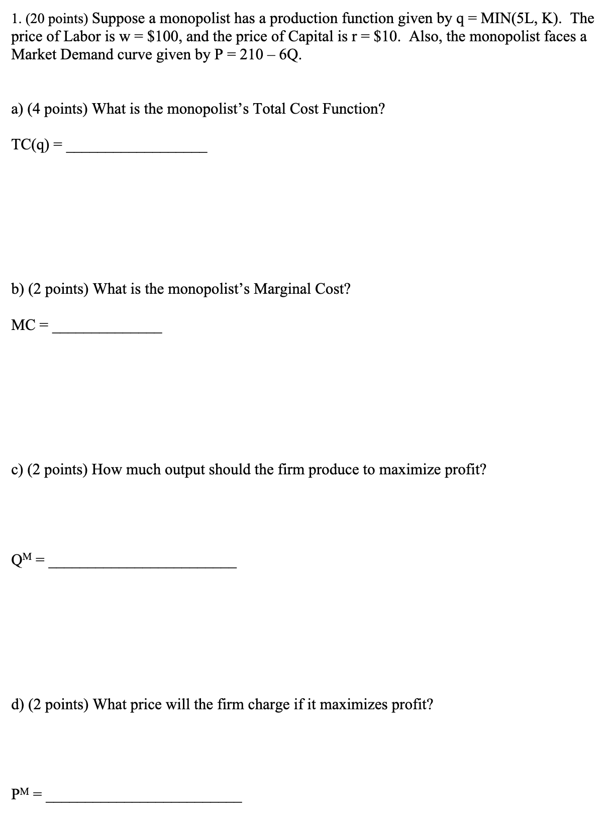Solved (20 ﻿points) ﻿Suppose a monopolist has a production | Chegg.com