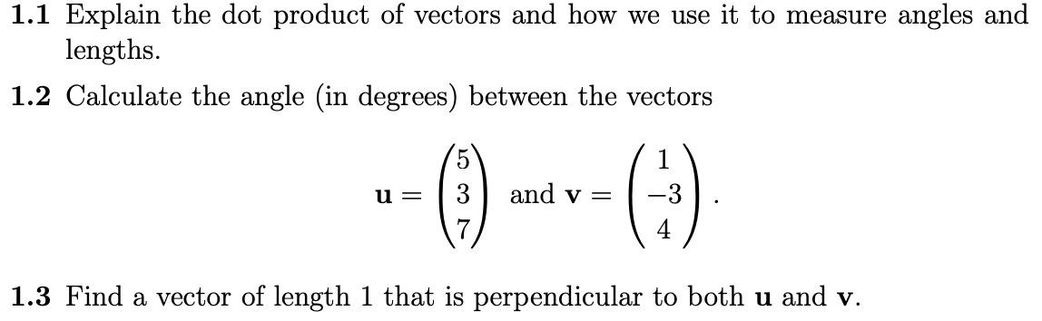 Solved 1.1 Explain the dot product of vectors and how we use | Chegg.com