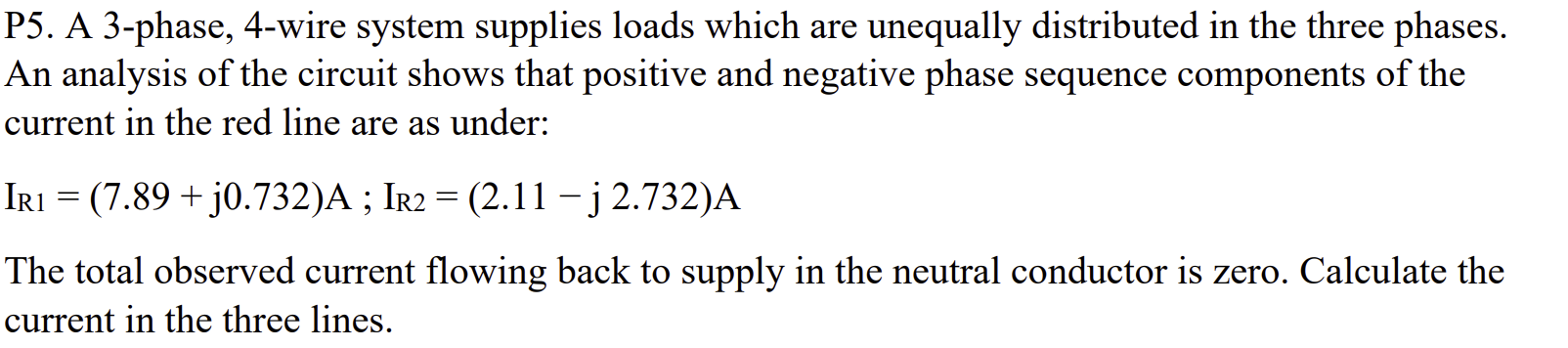 Solved P5. A 3-phase, 4-wire system supplies loads which are | Chegg.com