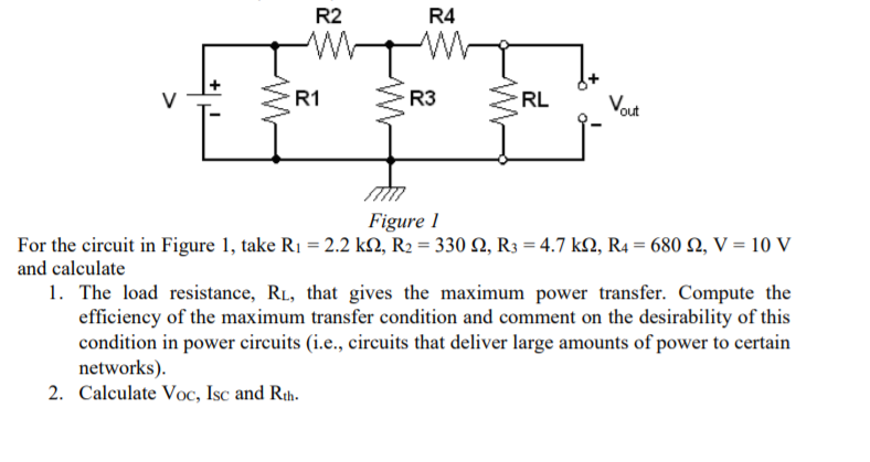 Solved R2 R4 R1 R3 RL Vout Figure 1 For the circuit in | Chegg.com