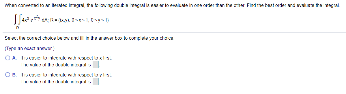 Solved When converted to an iterated integral, the following | Chegg.com