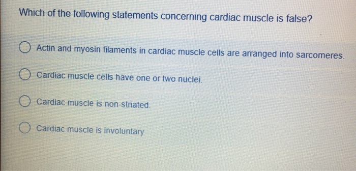 Solved Which of the following statements concerning cardiac | Chegg.com