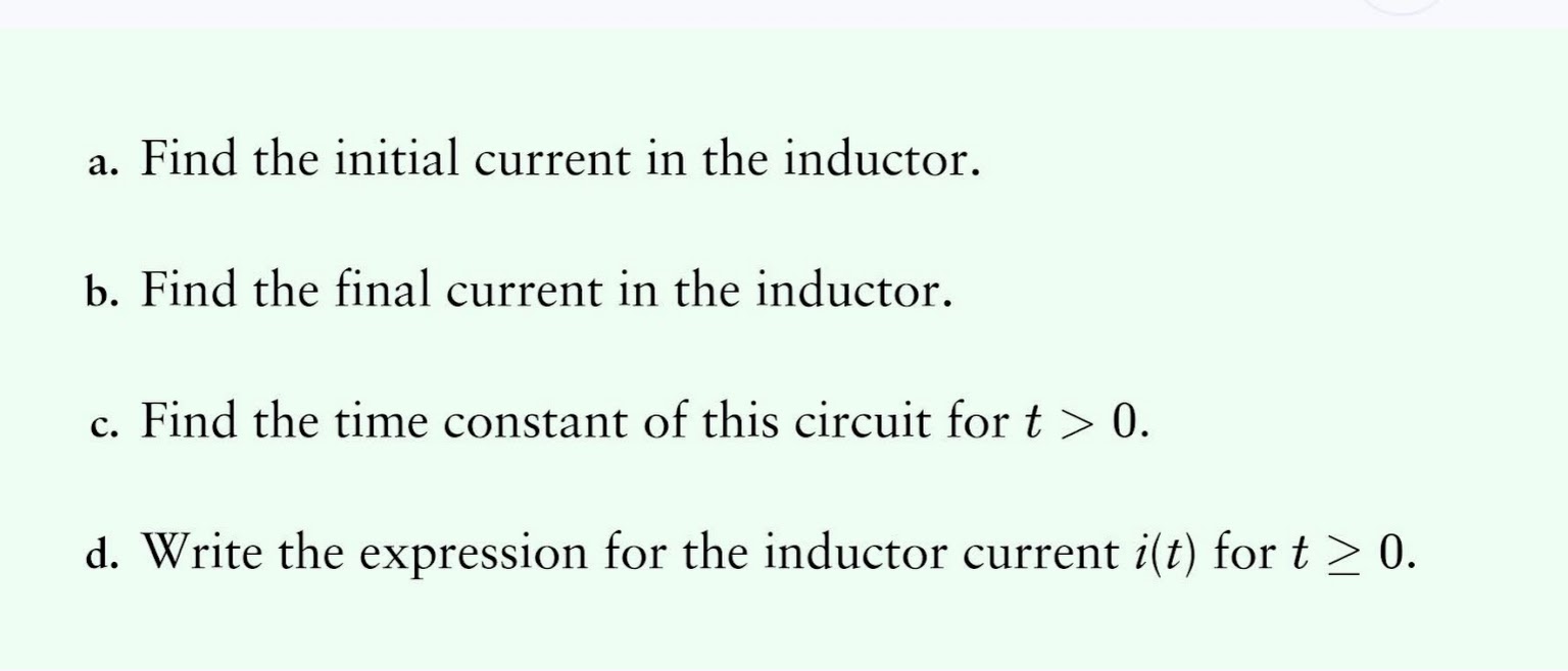 Solved a. Find the initial current in the inductor. b. Find | Chegg.com
