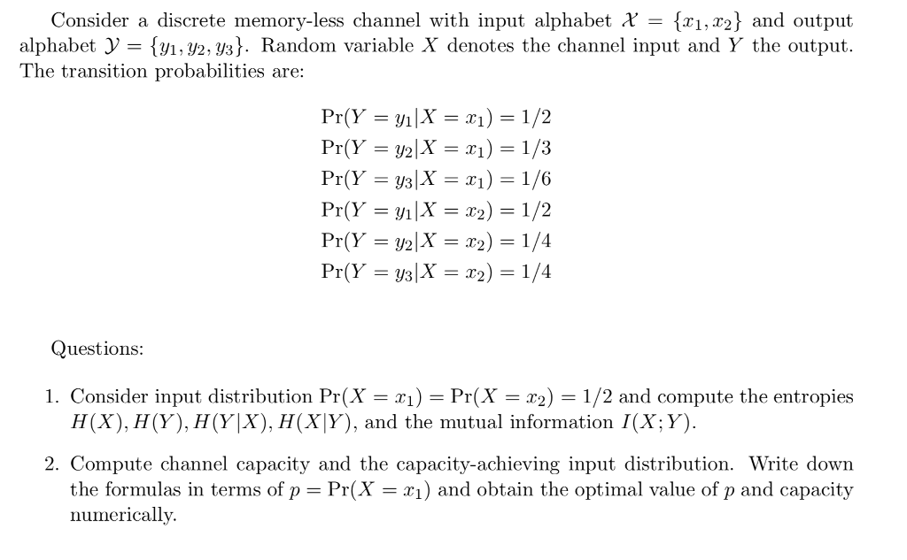 Solved Consider a discrete memory-less channel with input | Chegg.com