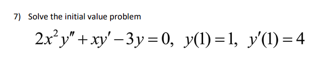 Solved 7) Solve the initial value problem | Chegg.com