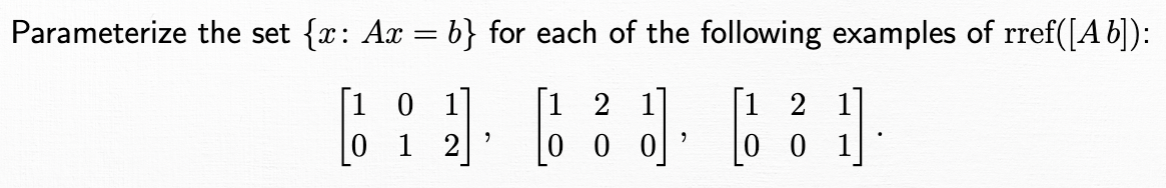 Solved Parameterize the set {x:Ax=b} for each of the | Chegg.com