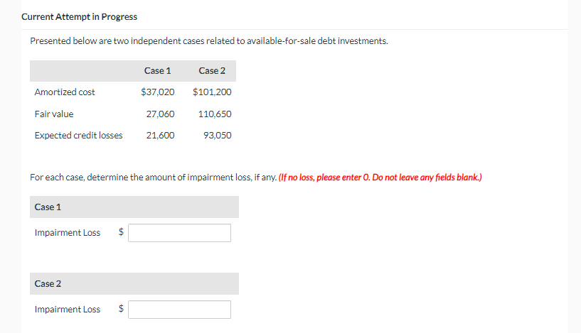 Solved Current Attempt in Progress Presented below are two | Chegg.com