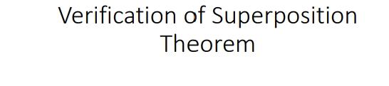Solved Verification of Superposition Theorem MCP 2.2k | Chegg.com
