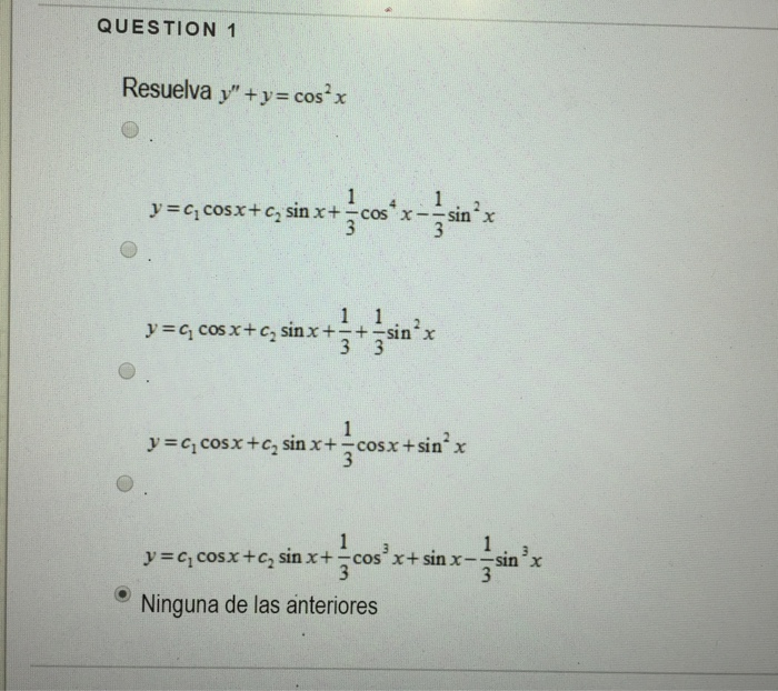 Solved QUESTION 1 Resuelva y" + y = cost y = c1 cos x +c2 | Chegg.com
