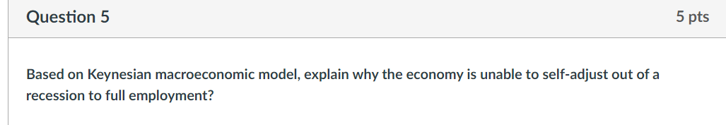 Solved Based on Keynesian macroeconomic model, explain why | Chegg.com