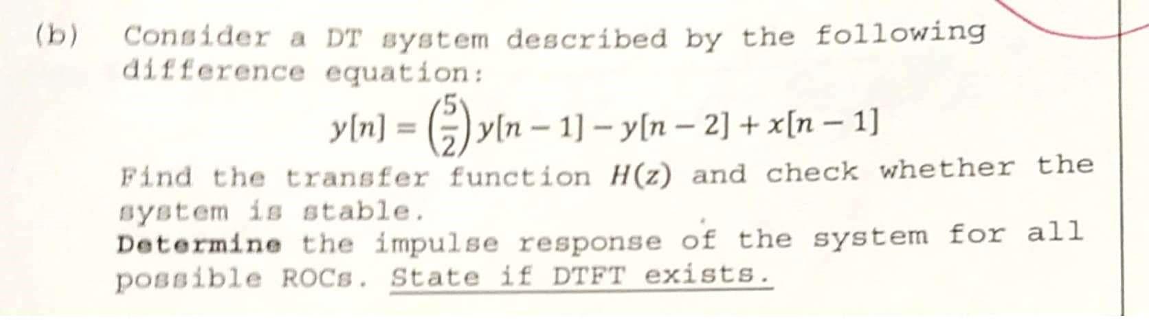 Solved (b) Consider a DT system described by the following | Chegg.com
