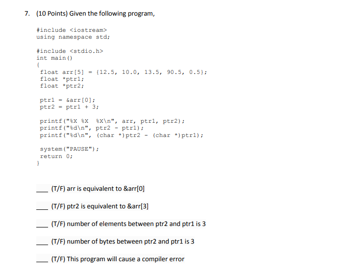 Solved (10 Points) Given the following program, (T/F) arr is | Chegg.com