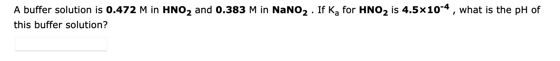 Solved 1 A buffer solution is 0.472 M in HNO2 and 0.383 M in | Chegg.com