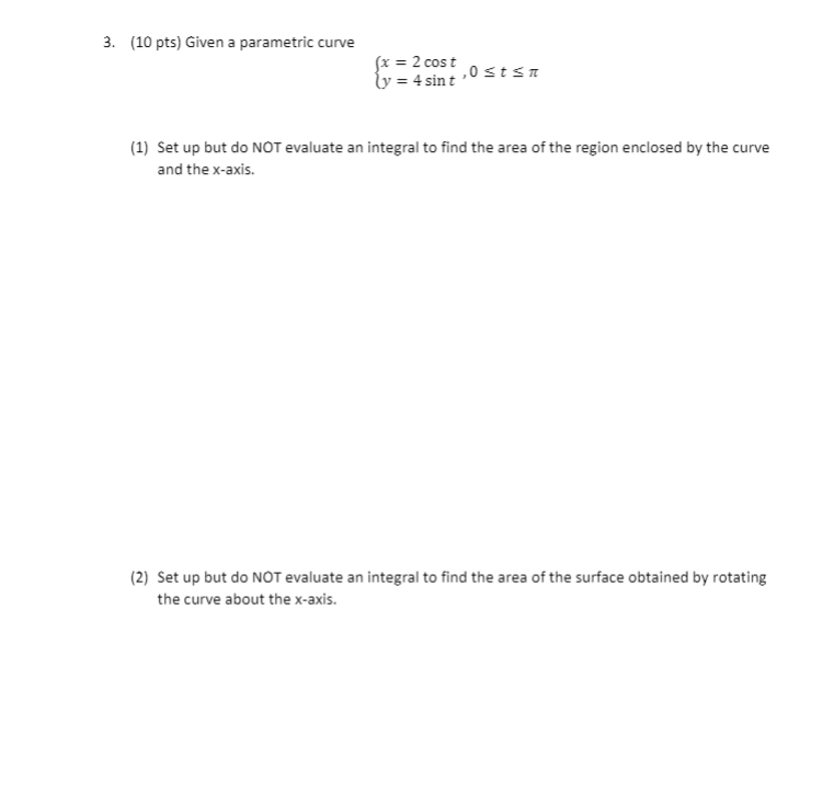 Solved 3. (10 pts) Given a parametric curve (x = 2 cost ly = | Chegg.com