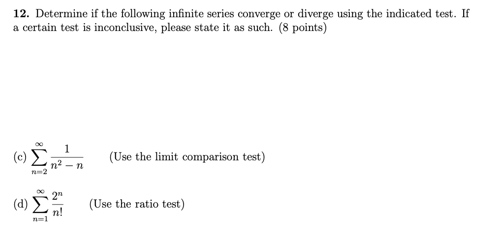 Solved 12. Determine if the following infinite series | Chegg.com