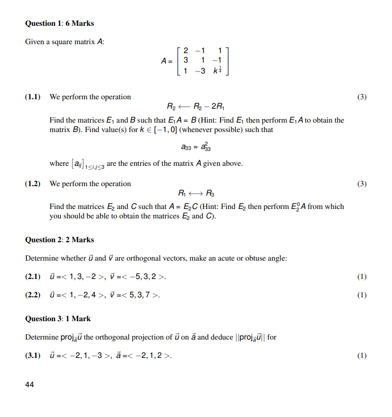 Solved Given a square matrix A : A=⎣⎡231−11−31−1k41⎦⎤ (1.1) | Chegg.com