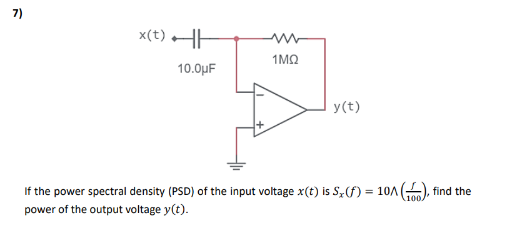 Solved If the power spectral density (PSD) ﻿of the input | Chegg.com