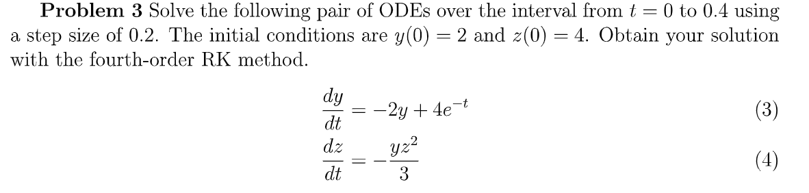 Solved Problem 3 Solve The Following Pair Of Odes Over The