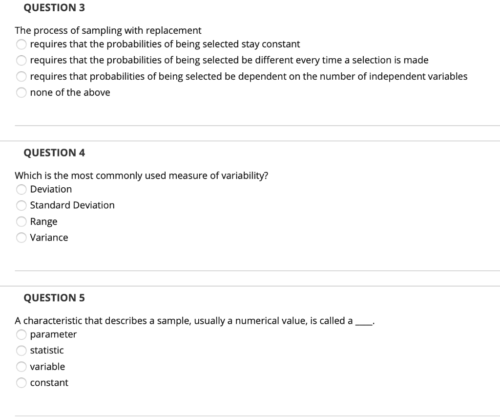 Solved QUESTION 3 The process of sampling with replacement | Chegg.com