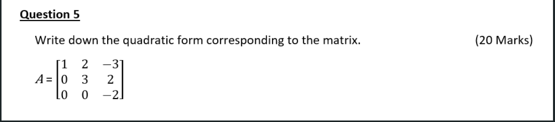 Solved Question 5 Write down the quadratic form | Chegg.com