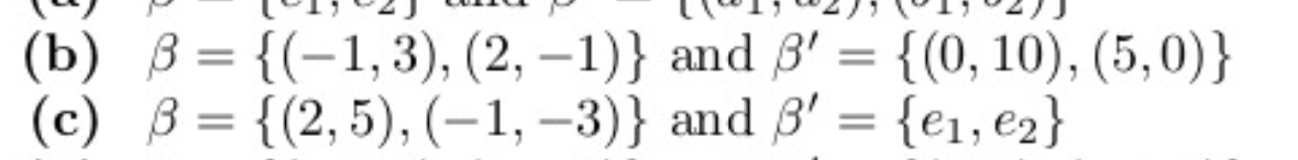 Solved For each of the following pairs of ordered bases β | Chegg.com