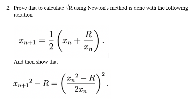 Solved 2. Prove that to calculate R using Newton's method is | Chegg.com