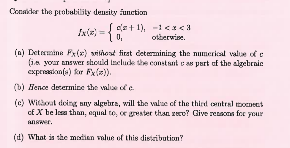 Solved Consider the probability density function fx(x) = { | Chegg.com